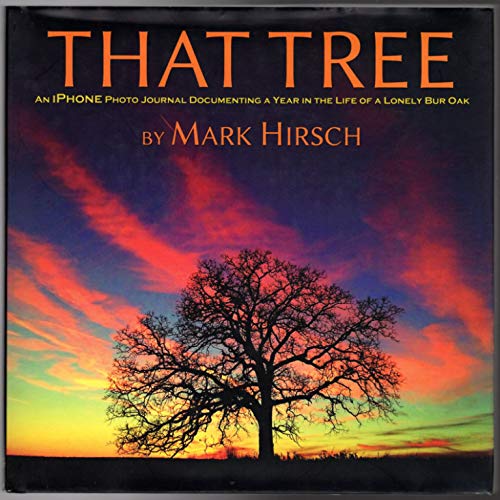 That Tree (That Tree : An iPhone Photo Journal Documenting a Year in ...