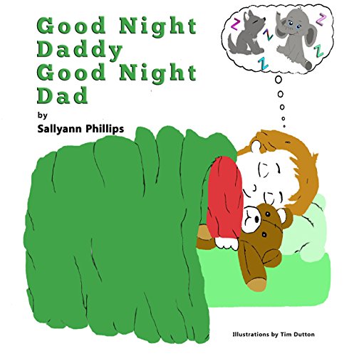 Good Night Daddy Good Night Dad - Kindle edition by Phillips, Sallyann ...
