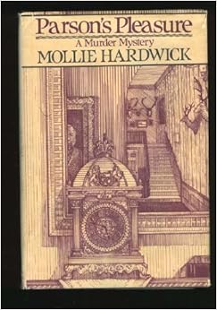 Parson's Pleasure: Hardwick, Mollie: 9780312006426: Amazon.com: Books