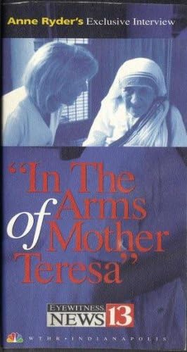 Amazon.com: In the Arms of Mother Teresa - Anne Ryder's Exclusive ...