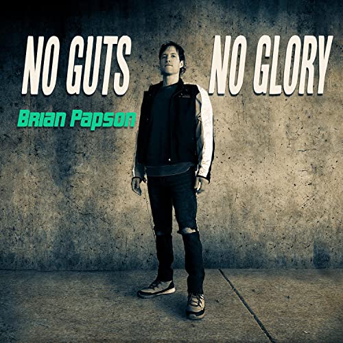 No Guts No Glory von Brian Papson auf Amazon Music Unlimited