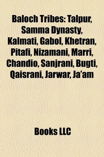 Baloch tribes: Talpur, Samma Dynasty, Kalmati, Gabol, Jamot, Kulachi ...
