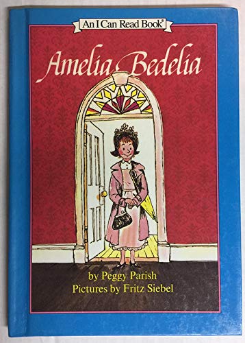 Amelia Bedelia: Peggy Parish, Fritz (illustrator) Siebel: Amazon.com: Books