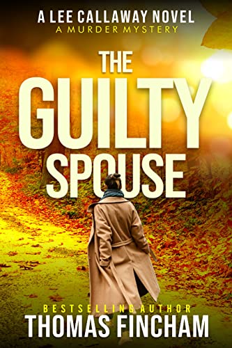 The Guilty Spouse: A Murder Mystery (Lee Callaway Book 7) eBook ...