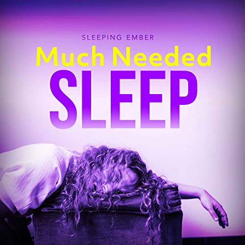 Play Much Needed Sleep by Sleeping Ember on Amazon Music