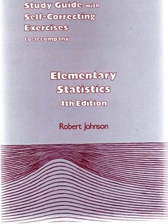 ELEMENTARY STATISTICS: 4TH EDITION: STUDY GUIDE WITH SELF-CORRECTING ...