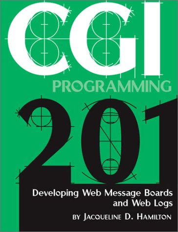 CGI Programming 201: Hamilton, Jacqueline: 9780966942620: Amazon.com: Books