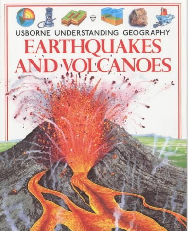 Earthquakes and Volcanoes (Usborne Understanding Geography): Watt ...
