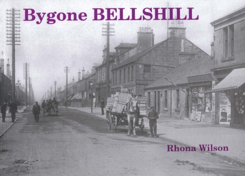 Bygone Bellshill: Amazon.co.uk: Wilson, Rhona: 9781872074597: Books