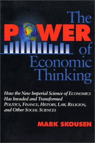 The Power of Economic Thinking: Skousen, Mark: 9781572462014: Amazon ...