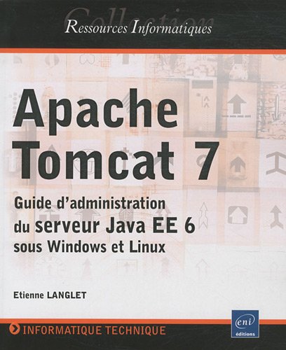 Apache Tomcat 7 - Guide d'administration du serveur Java EE 6 sous ...