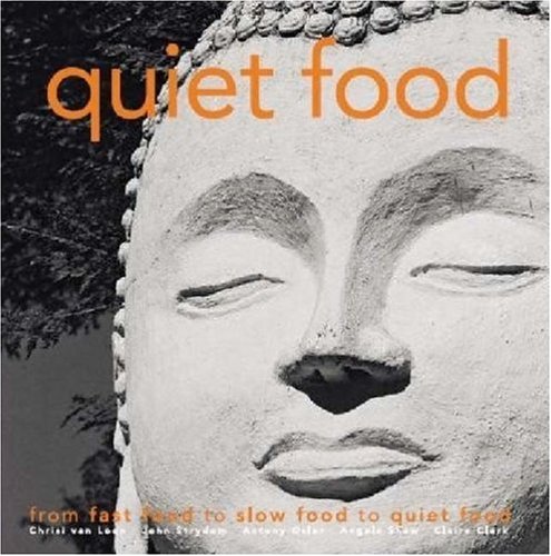 Buy Quiet Food: A Recipe for Sanity Book Online at Low Prices in India ...