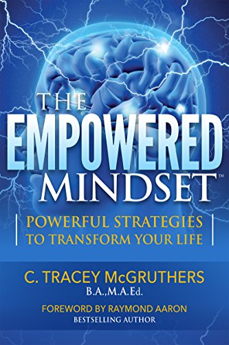 The Empowered Mindset: Powerful Strategies to Transform Your Life - Kindle edition by McGruthers ...