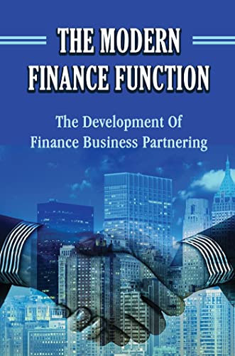 The Modern Finance Function: The Development Of Finance Business ...