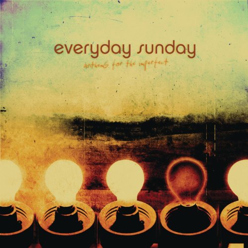 Play Anthems For The Imperfect by Everyday Sunday on Amazon Music