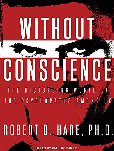 『Without Conscience: The Disturbing World of the Psychopaths - 読書メーター