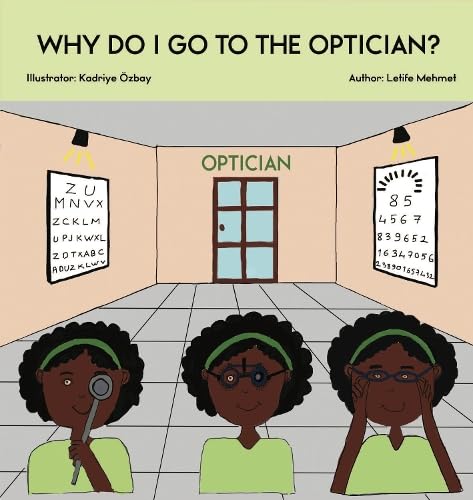 Buy Why Do I Go To The Optician? Book Online at Low Prices in India ...