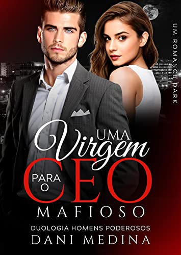 Uma Virgem Para o CEO Mafioso (Portuguese Edition) - Kindle edition by MEDINA, DANI, RAMOS ...