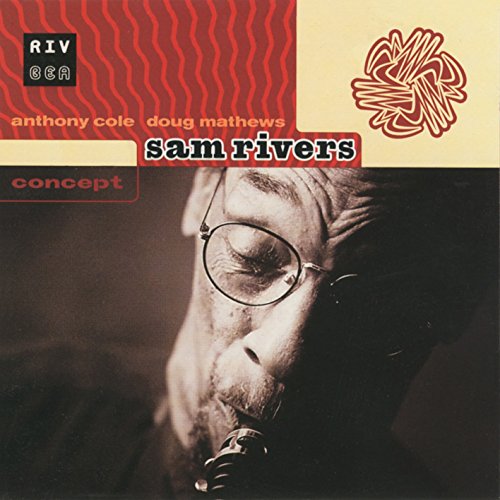 Amazon.com: Concept : Sam Rivers, Anthony Cole, Doug Mathews: Digital Music