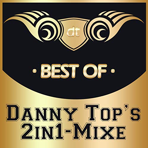 Play Best of Danny Top's 2in1 (Mixed By Danny Top) by VARIOUS ARTISTS ...