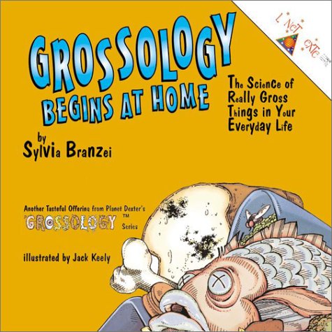 Grossology Begins at Home: Branzei, Sylvia: 9780201959932: Amazon.com ...