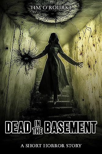 Amazon.com: Dead In The Basement: A Short Horror Story (Short Horror ...