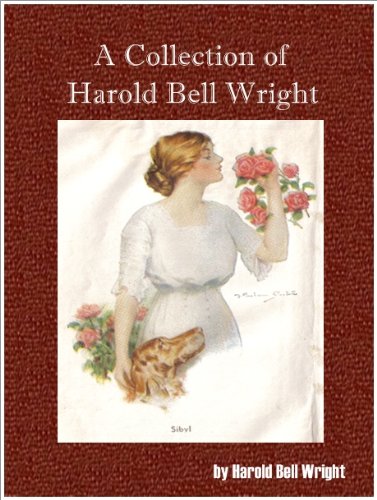 A Collection of Harold Bell Wright (7 Books)-The Shepherd of the Hills ...