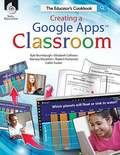 Creating a Google Apps Classroom: The Educator's Cookbook ebook ...
