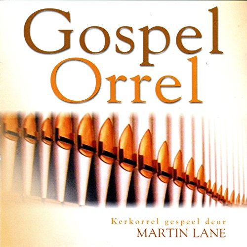 Amazon.com: Gospel Orrel : Martin Lane: Digital Music