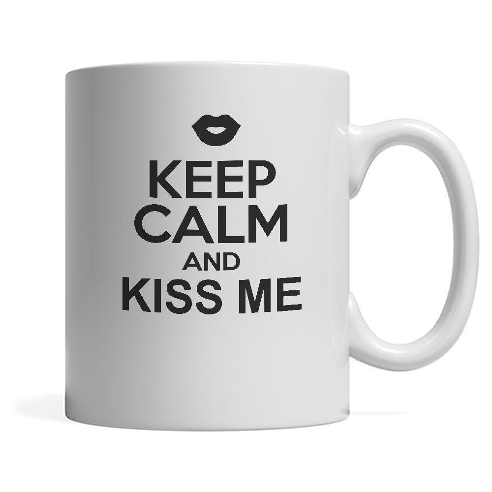 Keep Calm And Kiss Me