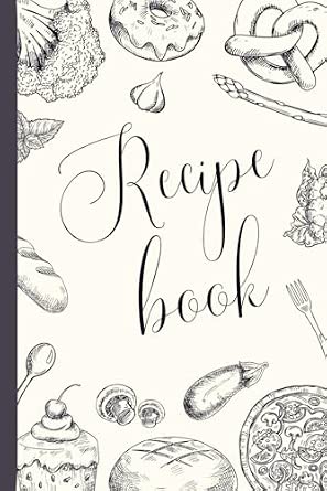 Amazon.com: Recipe Book: A 6x9 Blank Notebook to Write and Organize ...
