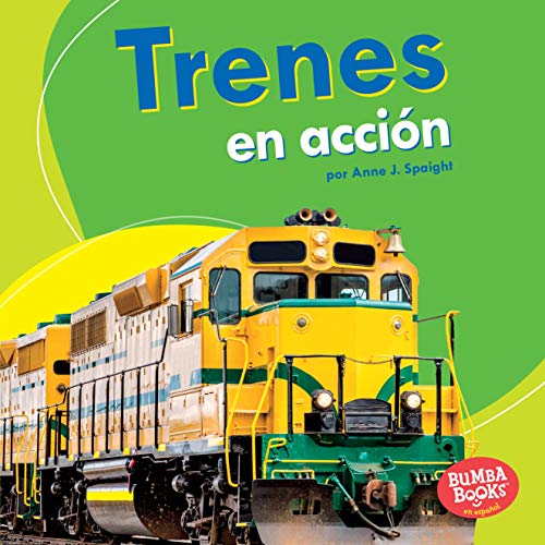 Trenes en acción (Trains on the Go) (Bumba Books ® en español ...