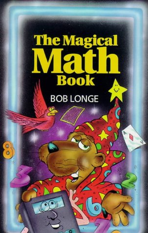 The Magical Math Book: Longe, Bob: 9780806999906: Amazon.com: Books
