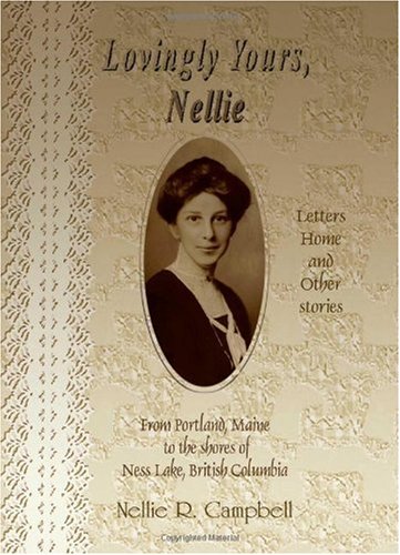 Lovingly Yours, Nellie: Letters Home and Other Stories from Portland ...