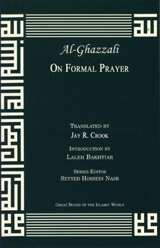 On Formal Prayer from the Acts of Worship (Great Books of the Islamic ...