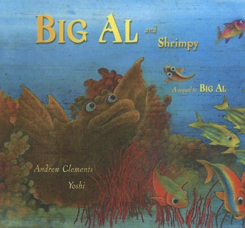 Big Al and Shrimpy: Clements, Andrew, Yoshi: 9780606339070: Amazon.com ...