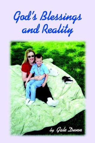 Amazon.com: God's Blessings And Reality: 9781594084898: Dunn, Gale: Books