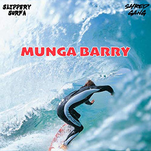 Play Munga Barry by Slippery Surfa on Amazon Music