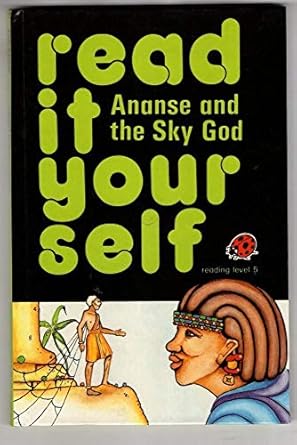 Ananse and the Sky God (Level 5 Read It Yourself): Fran Hunia ...