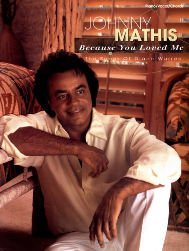 Johhny Mathis: Because You Loved Me - The Songs of: Mathis, Johnny ...