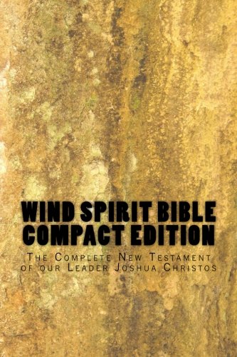 Buy Wind Spirit Bible Compact Edition: The Complete New Testament of ...