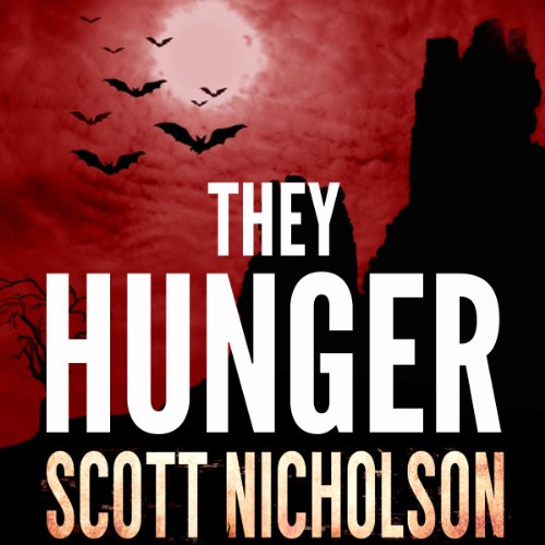 Amazon.com: They Hunger (Audible Audio Edition): Scott Nicholson ...