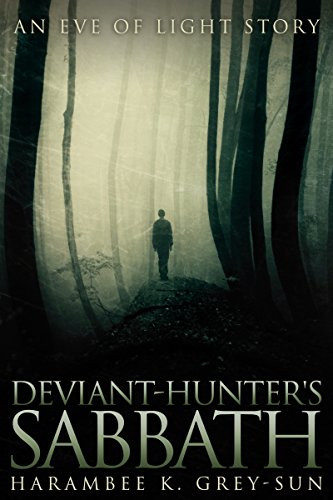 Amazon.com: Deviant-Hunter's Sabbath (Eve of Light: Deviant-Hunter Book ...