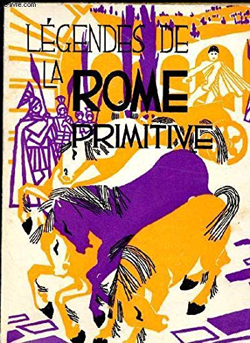 Amazon.fr - Légendes de la Rome primitive. - SAUZY Lucien - Livres