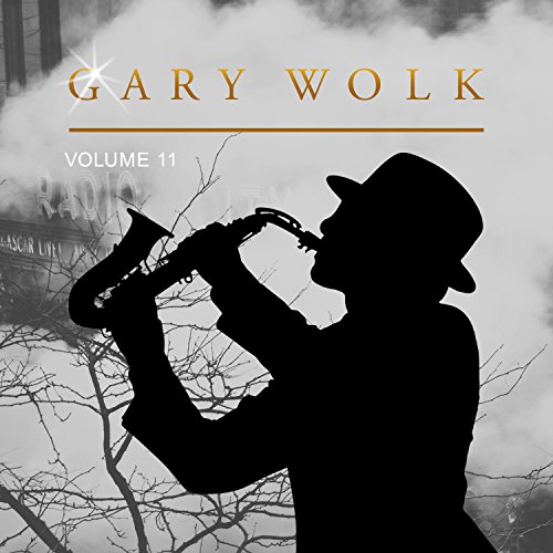 Play Gary Wolk, Vol. 11 by Gary Wolk on Amazon Music