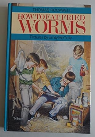 How to Eat Fried Worms: Rockwell, Thomas, McCully, Emily Arnold ...