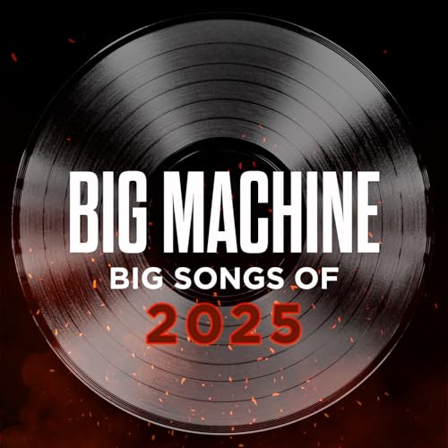 Big Machine: Big Songs Of 2025 by VARIOUS ARTISTS on Amazon Music Unlimited