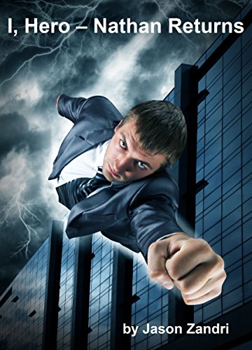 Amazon.com: I Hero: Nathan Returns eBook : Zandri, Jason: Kindle Store