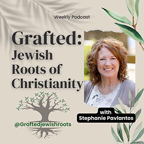 Amazon.com: Grafted: Jewish Roots of Christianity : Stephanie Pavlantos ...