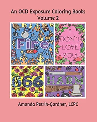 An OCD Exposure Coloring Book: Volume 2: Petrik-Garder LCPC, Amanda ...